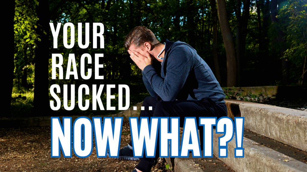 So you had a terrible race, now what? - fullcirclecoaching.com